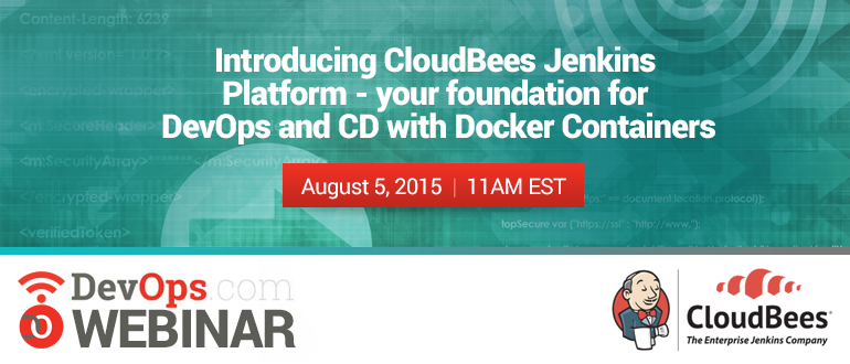 Webinar: Introducing CloudBees Jenkins Platform - your foundation for ... Webinar: Introducing CloudBees Jenkins Platform - your foundation for ...