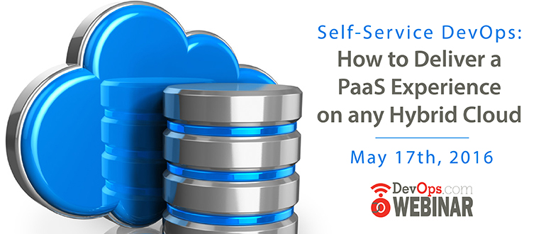 Self Service DevOps How to Deliver a PaaS Experience on any Hybrid ...